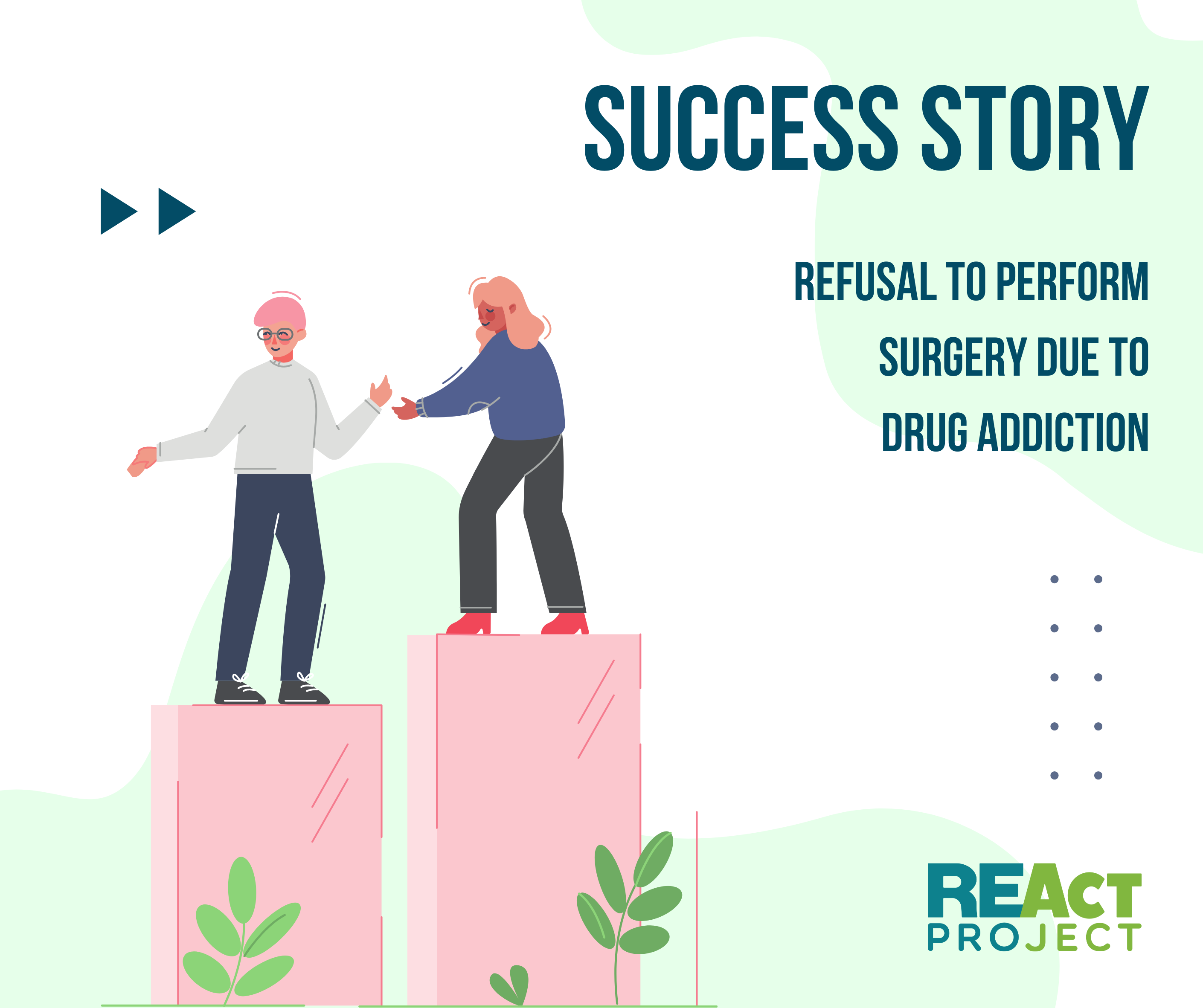 Refusal to perform surgery due to drug addiction - REAct