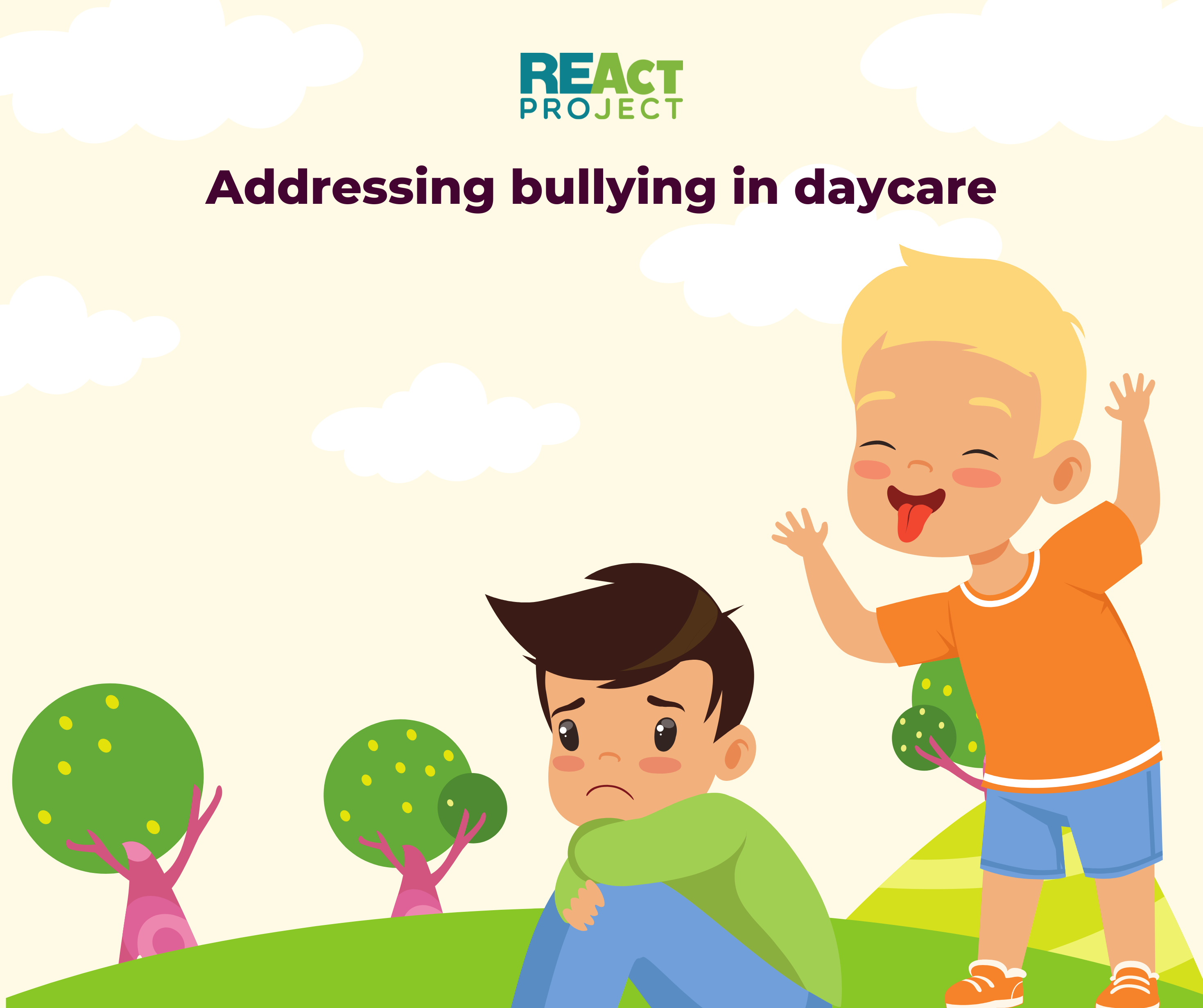 Addressing bullying in daycare - REAct