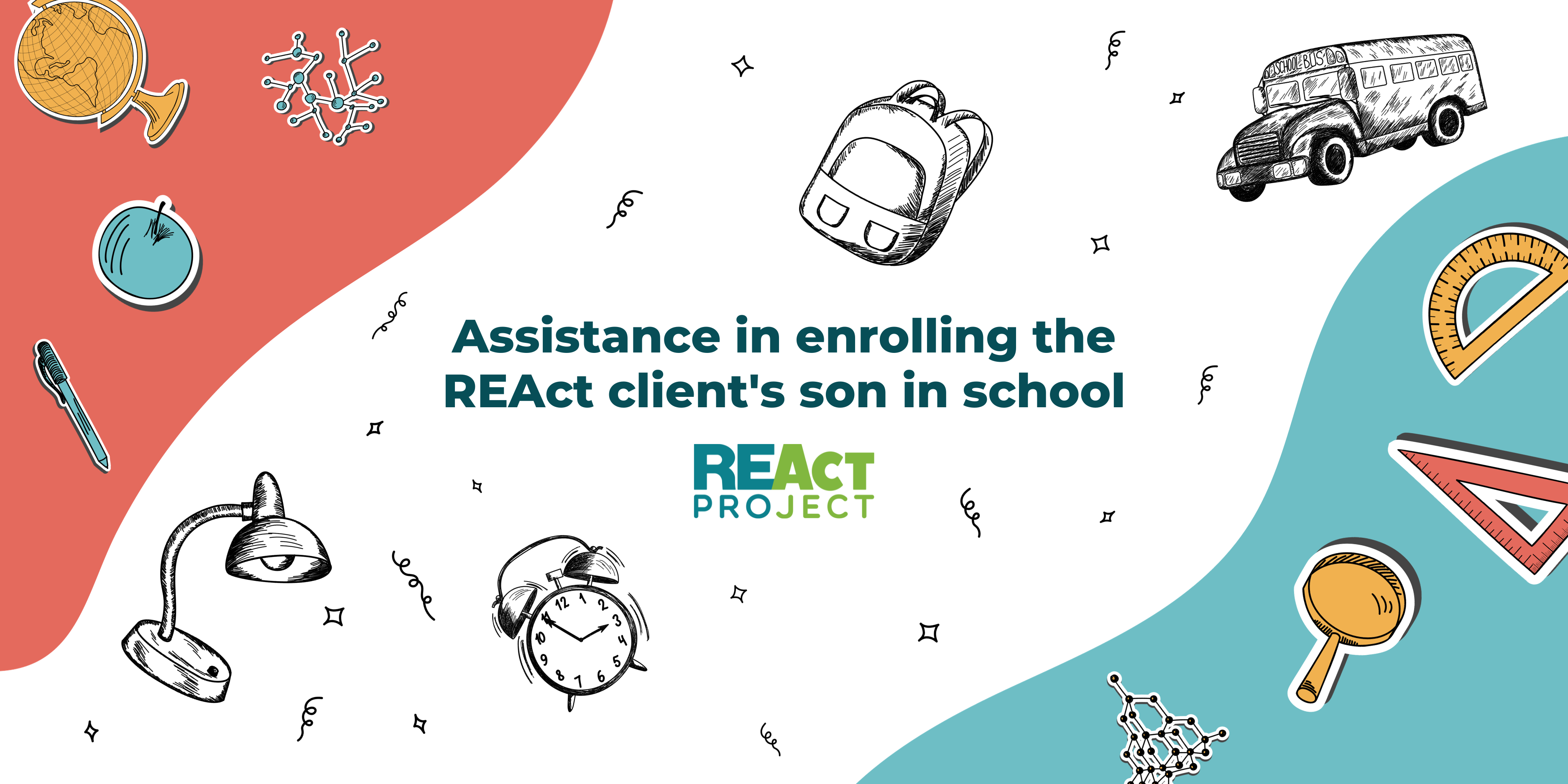 Assistance in enrolling the REAct client`s son in school - REAct